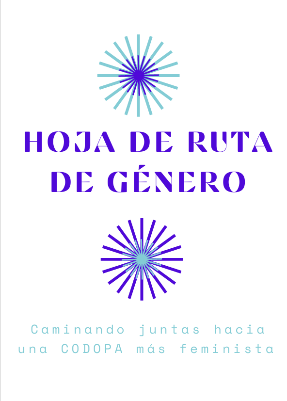 HOJA DE RUTA DE GÉNERO: HACIA UNA CODOPA MÁS FEMINISTA